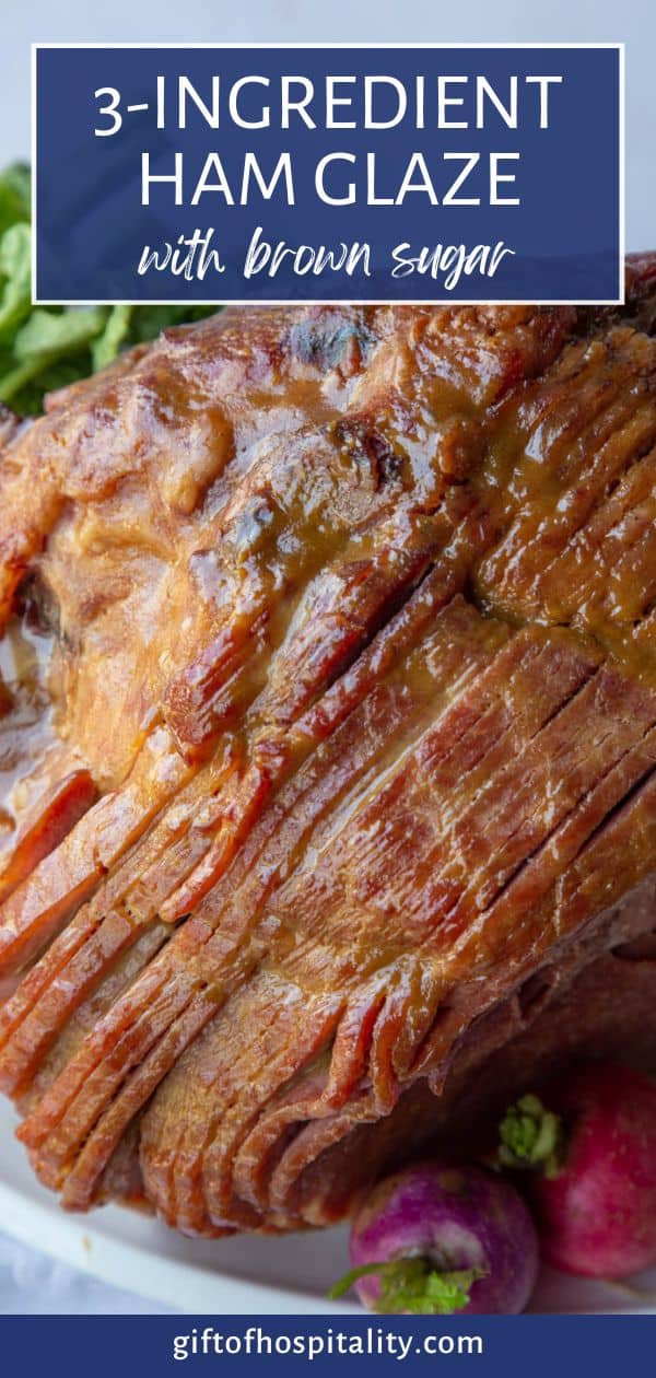 3-Ingredient Brown Sugar Glazed Ham - Gift of Hospitality