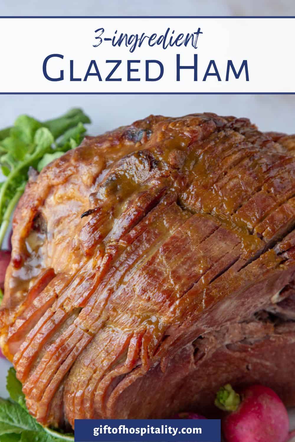3-Ingredient Brown Sugar Glazed Ham - Gift of Hospitality