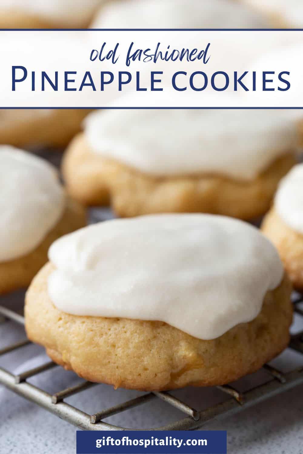 Old Fashioned Pineapple Cookies - Gift of Hospitality