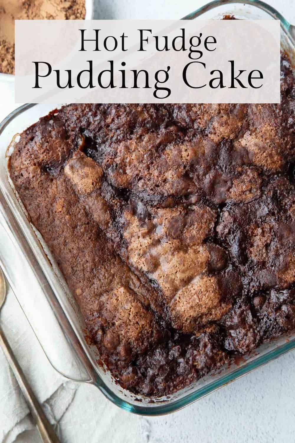 Hot Fudge Pudding Cake - Gift of Hospitality
