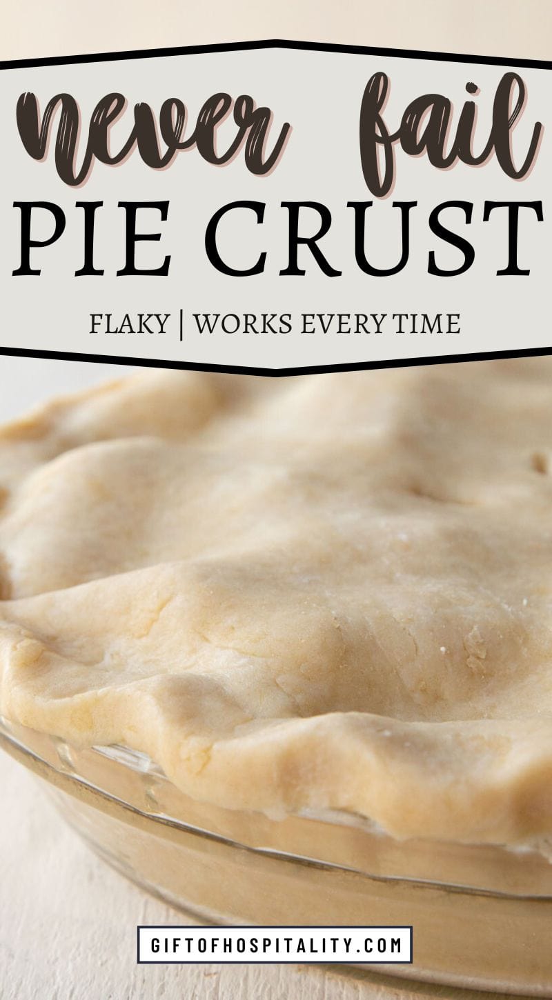 Never Fail Pie Crust - Gift of Hospitality